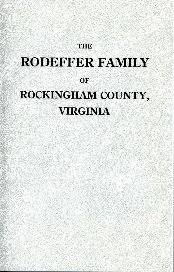 Rodeffer Family of Rockingham County, Virginia, The – Rocktown History
