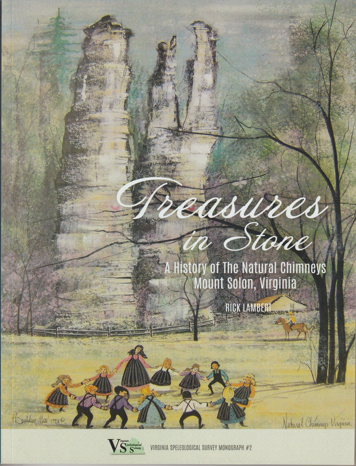 Treasures in Stone: A History of the Natural Chimneys Mount Solon, Vir ...